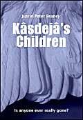 Kasdeja's Children: Justin Peter Beaney: 9781857565898: Amazon.com: Books