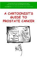 A Cartoonist's Guide to Prostate Cancer: Miller, Paul: 9781599264929 ...