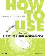 How to Use Macromedia Flash MX and ActionScript: Dense Tyler: Amazon.com: Books