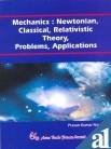 Mechanics: Newtonian, Classical, Relativistic Theory, Problems ...