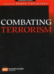 Combating Terrorism: Amazon.co.uk: Gunaratna, Rohan: 9789812102805: Books