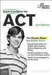 Crash Course for the ACT (College Test Preparation) 3th (third) edition ...