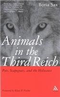 Animals in the Third Reich: Pets, Scapegoats, and the Holocaust: Sax ...