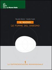 Il nuovo Le forme del disegno. Per le Scuole superiori. Con CD-ROM ...