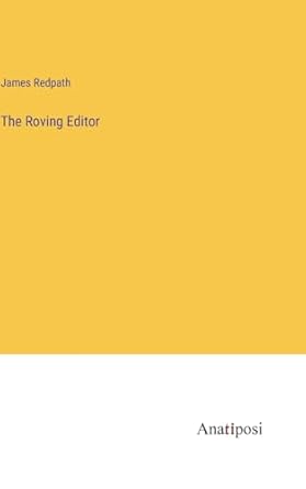 The Roving Editor: Redpath, James: 9783382310219: Amazon.com: Books
