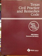 Texas Civil Practice and Remedies Code, 2002: With Tables and Index ...
