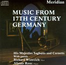 Samuel Scheidt, Heinrich Schütz, Johann Hermann Schein, His Majesties ...