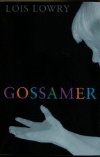 Gossamer: Lois Lowry: Amazon.com: Books