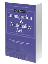 Immigration and Nationality Act, 2021 Ed.: American Immigration Lawyers ...