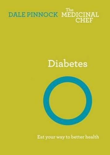Diabetes: Eat Your Way to Better Health (The Medicinal Chef): Amazon.co ...