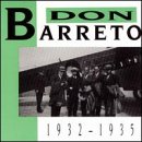 Don Barreto & His Orchestra - 1932-35 - Amazon.com Music