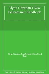 Glynn Christian's New Delicatessen Handbook: Christian, Glynn ...