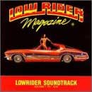 Various Artists - Low Rider Magazine : Lowrider Soundtrack, Vol. 1 ...