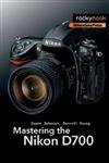 Mastering the Nikon D700 (The Mastering Camera Guide Series): Young, Darrell, Johnson, James ...