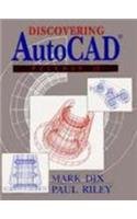 Discovering Autocad Release 12: Dix, Mark, Riley, Paul: 9780130429049 ...