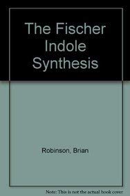 The Fischer Indole Synthesis: Amazon.co.uk: Robinson, Brian ...