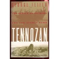 Tennozan: The Battle of Okinawa and the Atomic Bomb: Amazon.co.uk ...