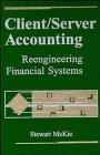 Client/Server Accounting: Reengineering Financial Systems: McKie ...