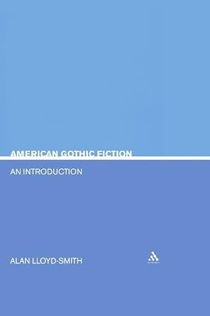 American Gothic Fiction: An Introduction (Continuum Introductions to ...