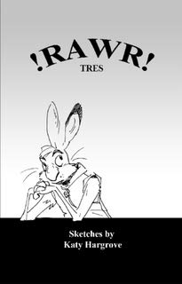 Rawr! Tres: Katy Hargrove: 9781257081530: Amazon.com: Books