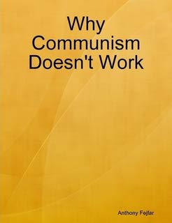 Why Communism Doesn't Work: Anthony Fejfar: Amazon.com: Books