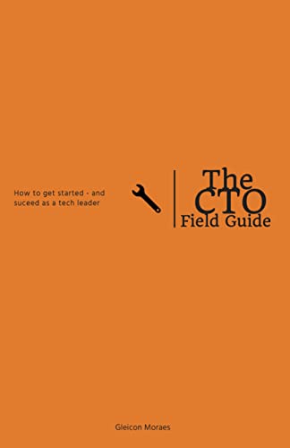 Amazon.com: The CTO Field Guide eBook : Moraes, Gleicon: Kindle Store
