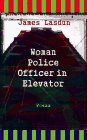 Woman Police Officer in Elevator: Poems: Lasdun, James: 9780393040432 ...