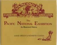 Pacific National Exhibition: An Illustrated History: Breen, David ...