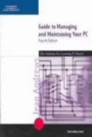 Guide to Managing and Maintaining Your PC, Fourth Edition Introductory ...