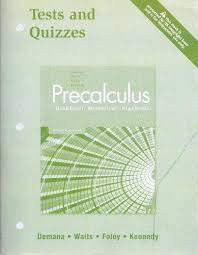 Precalculus Graphical, Numerical, Algebraic : Prin: Franklin D. Demana ...