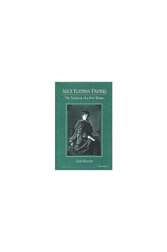 Alice Freeman Palmer: The Evolution of a New Woman - 9780472103928 ...
