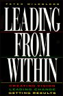 Leading from Within: Creating Vision, Leading Change, Getting Results ...