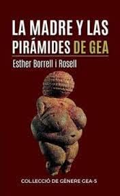 La madre y las pirámides de Gea : Borrell i Rosell, Esther: Amazon.co ...