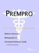Prempro: A Medical Dictionary, Bibliography, And Annotated Research ...