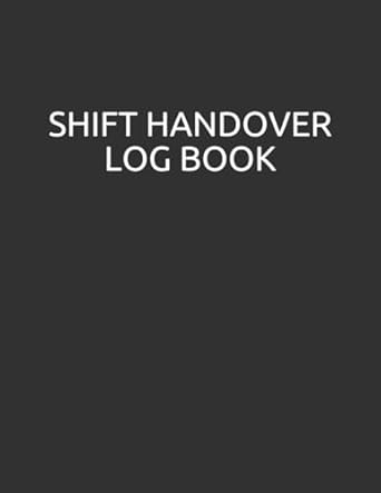 Shift Handover Log Book: Record Book to Manage Your Shifts: Amazon.co ...
