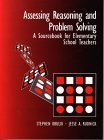 Assessing Reasoning and Problem Solving: A Sourcebook for Elementary ...