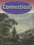 Connecticut: The History of Connecticut Colony (13 Colonies Series ...