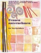 Amazon.com: Frauen unternehmen - Ein MutMachBuch: 9783980965415 ...