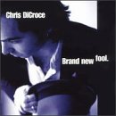 Dicroce, Chris - Brand New Fool - Amazon.com Music
