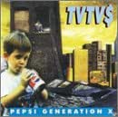 Pepsi Generation X: Tvtv$: Amazon.ca: Music
