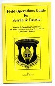 Field Operations Guide for Search and Rescue: Standard Operating ...