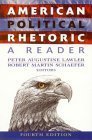 American Political Rhetoric: A Reader: Lawler, Peter Augustine ...