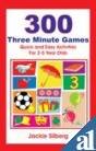 300 Three Minute Games: Quick and Easy Activities for Children: unknown ...