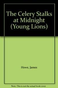 The Celery Stalks at Midnight (Young Lions): James Howe: 9780006732778 ...