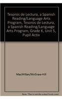 Tesoros de lectura, A Spanish Reading/Language Arts Program, Grade K ...