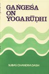 Gangesa On Yogarudhi: Dash, Subas Chandra: 9788170303541: Amazon.com: Books