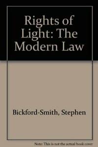 Rights of Light: The Modern Law: Amazon.co.uk: Bickford-Smith, Stephen ...