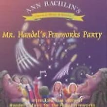 Mr Handel's Fireworks Party: The Incredible True Story of Handel's ...