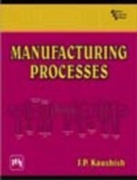 Buy Manufacturing Processes Book Online at Low Prices in India ...