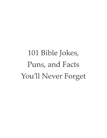 101 Bible Jokes, Puns, and Facts You’ll Never Forget eBook : Thompson ...